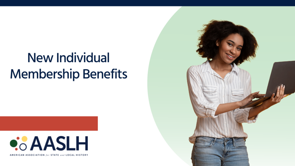 Making Individual Membership More Valuable – AASLH