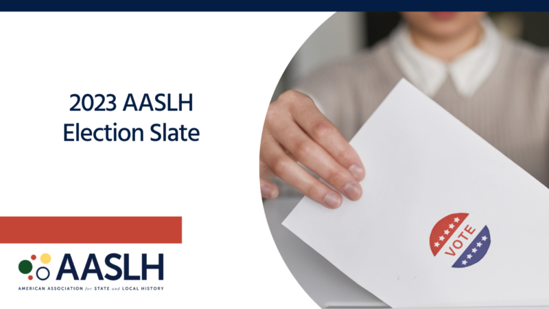 Announcing the 2023 AASLH Election Slate – AASLH