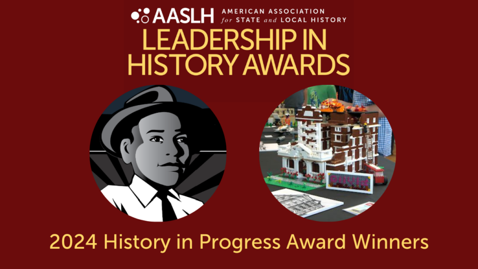 Announcing the AASLH 2024 History in Progress Award Winners – AASLH